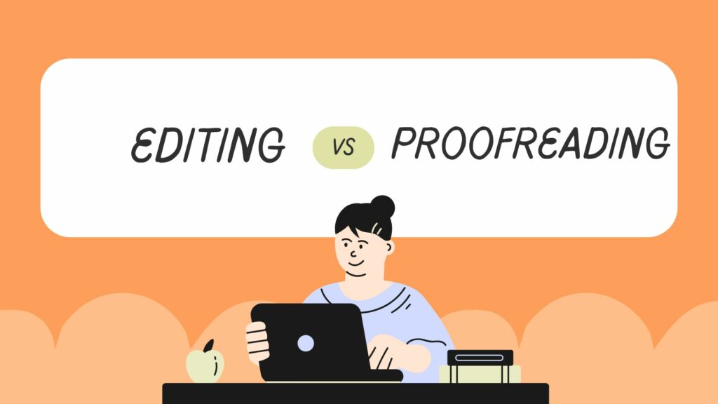 Editing vs. Proofreading | Editage Indonesia